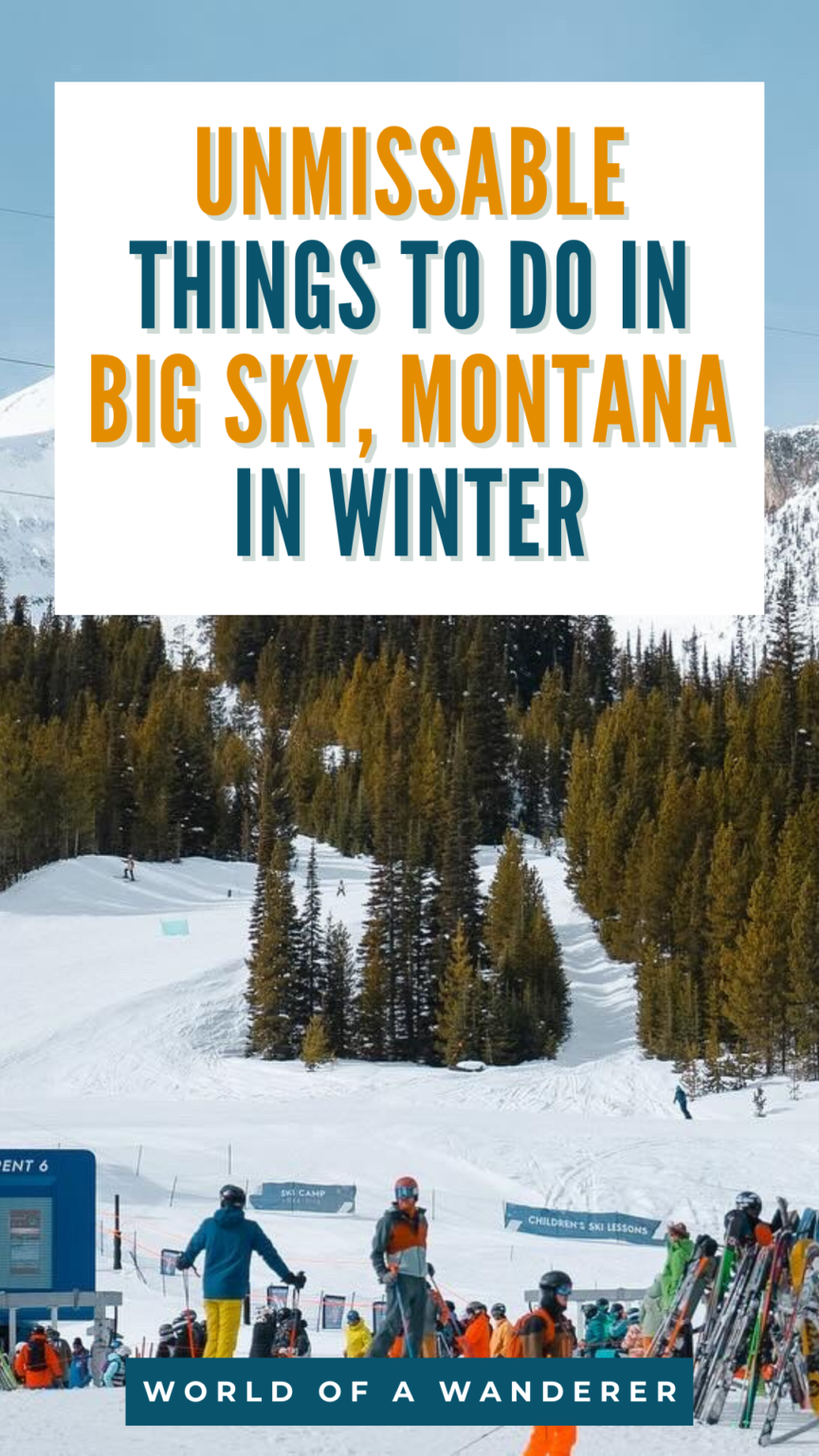 Unmissable Things to Do in Big Sky in the Winter - World of A Wanderer